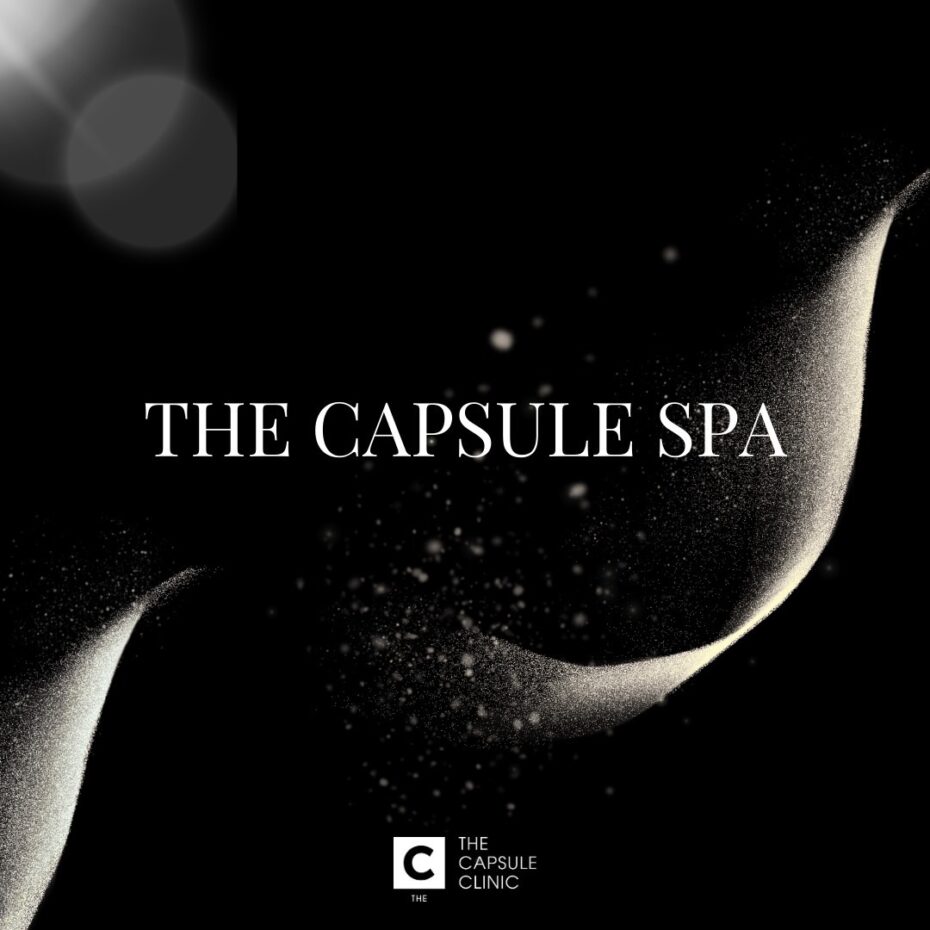 THE CAPSULE SPA | THE CAPSULE CLINIC